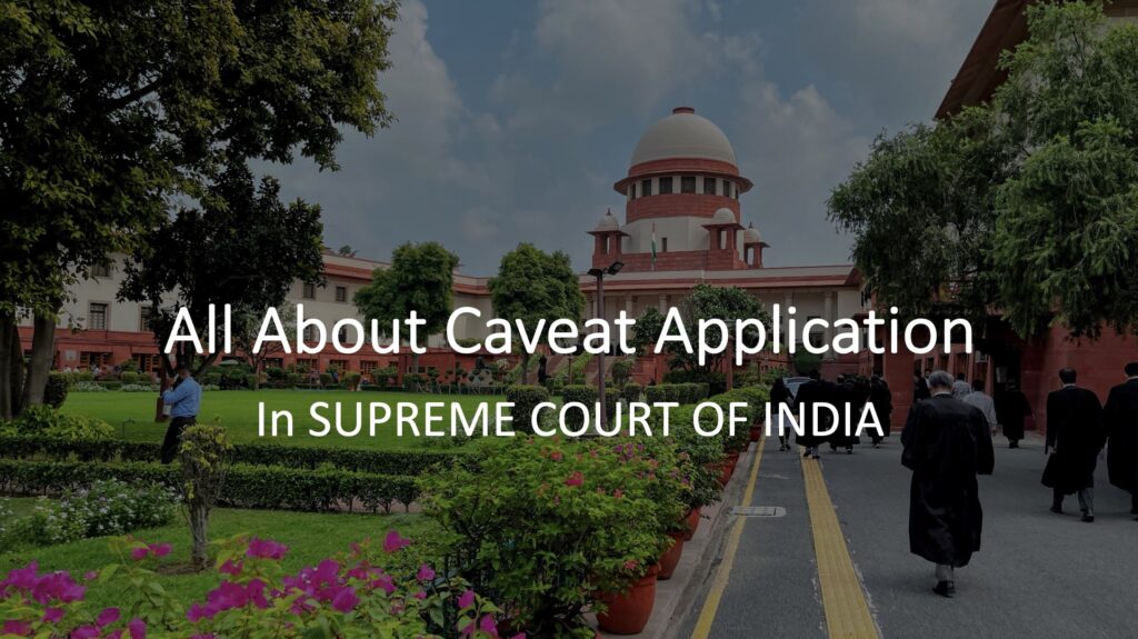 Caveat Filing in Supreme Court: Procedure, Format & Rules